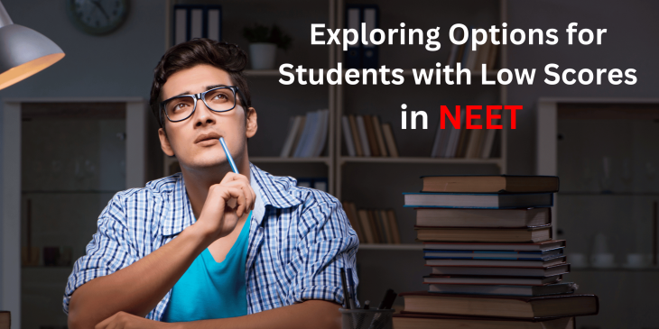 Low NEET Score Options: What to Do Next